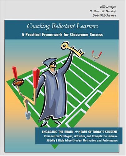 Coaching Reluctant Learners, A Practical Framework for Classroom ...