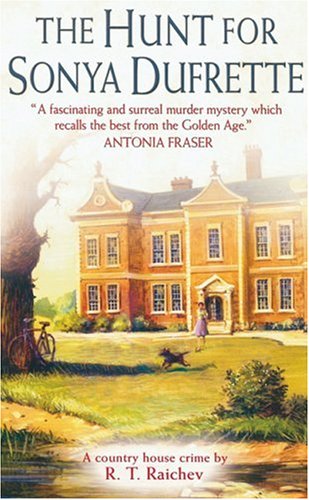 The Hunt for Sonya Dufrette: Raichev, R. T.: 9780786717866: Amazon.com ...