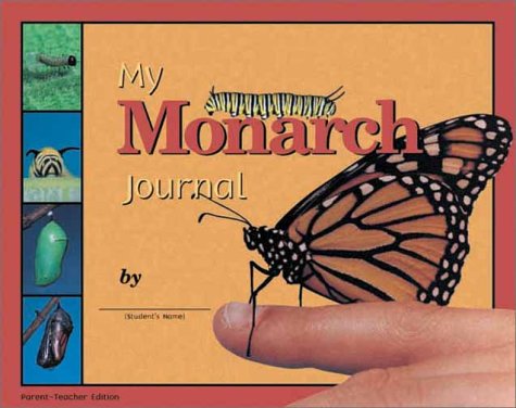 My Monarch Journal: Student Edition: Muther, Connie, Bibeau, Anita ...