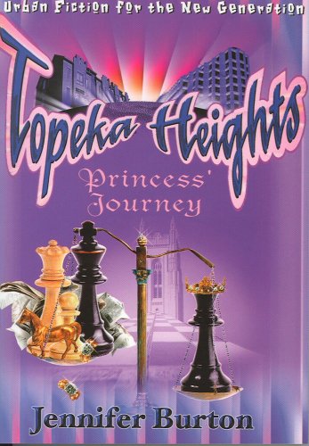 Princess' Journey (TOPEKA HEIGHTS): Burton, Jennifer: 9780972473309 ...