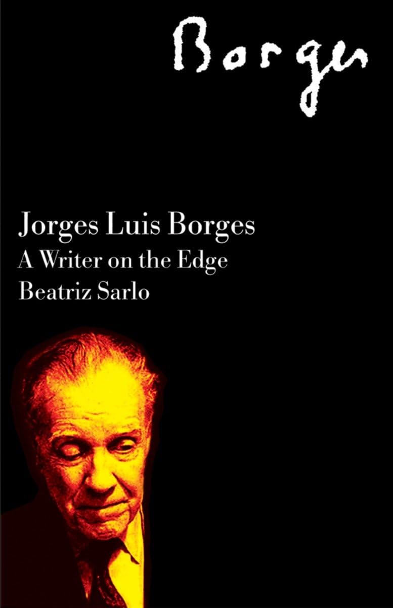 Amazon.com: Jorge Luis Borges: A Writer on the Edge (Critical Studies ...