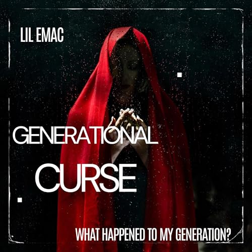 Spiele Generational Curse von Lil EMAC auf Amazon Music ab