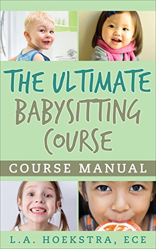 The Ultimate Babysitting Course Manual: Course Manual eBook : Hoekstra ...