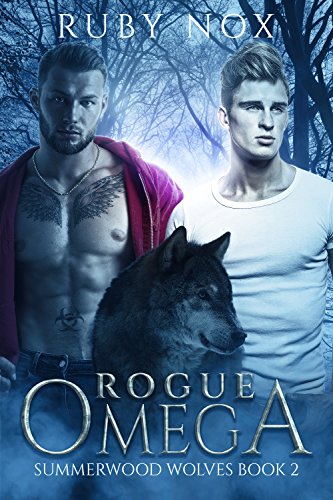 Rogue Omega: (M/M Mpreg Shifter Romance) Summerwood Wolves Book 2 ...