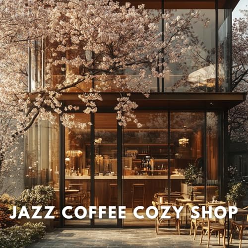 Amazon Music - JAZZ COFFEE COZY SHOPのJazz Moments: Cozy Sounds for ...