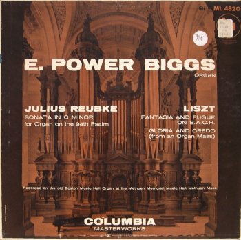 E. Power Biggs & Julius Reubke - Liszt Fantasia And Fugue On B.A.C.H ...
