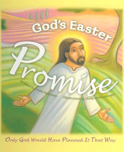 God's Easter Promise: Only God Would Have Planned It That Way: Barsness ...