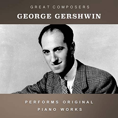 Amazon.com: George Gershwin Performs Original Piano Works : George ...