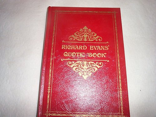 Richard Evans' Quote Book: Richard L. Evans: Amazon.com: Books