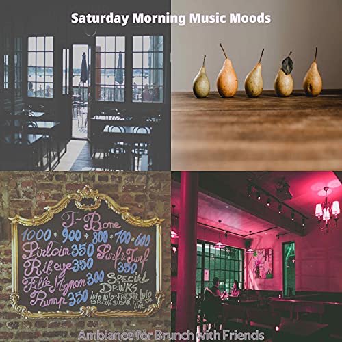 Ambiance for Brunch with Friends de Saturday Morning Music Moods en ...