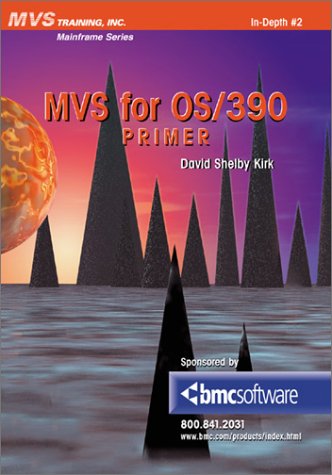 Buy MVS for Os/390 Primer (Mainframe Series) Book Online at Low Prices in India | MVS for Os/390 ...