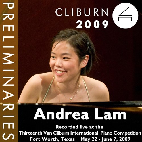 Amazon MusicでAndrea Lamの2009 Van Cliburn International Piano ...