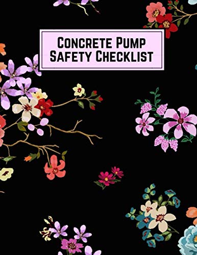 Concrete Pump Safety Checklist: Daily Concrete Pump Activity Checklist ...