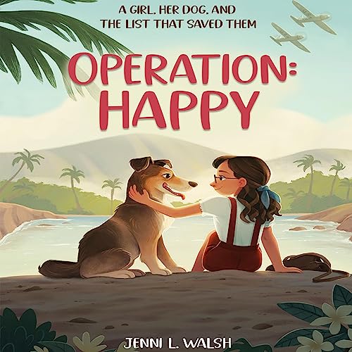 Operation: Happy: A World War II Story of Courage, Resilience, and an ...
