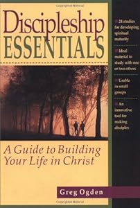9780830811694: Discipleship Essentials: A Guide to Building Your Life ...