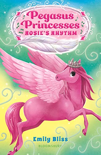 Amazon.com: Pegasus Princesses 5: Rosie's Rhythm eBook : Bliss, Emily ...
