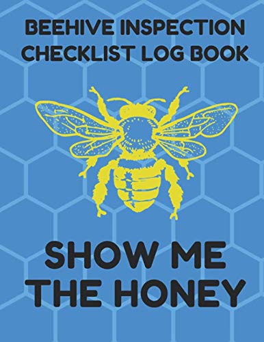 Beehive Inspection Checklist Log Book: Helpful Beekeeper Record Book to ...
