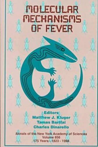 Molecular Mechanisms of Fever (Annals of the New York Academy of ...