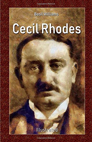 Cecil Rhodes: Illustrated: Williams, Basil, Kirov, Blago, Kirov, Blago ...