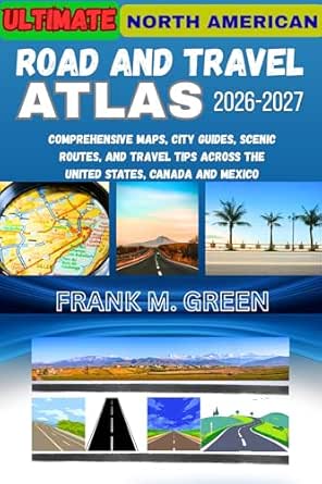 Ultimate North American Road and Travel Atlas 2026-2027: Comprehensive ...