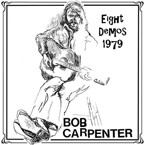 Eight Demos 1979 by Bob Carpenter on Amazon Music - Amazon.co.uk