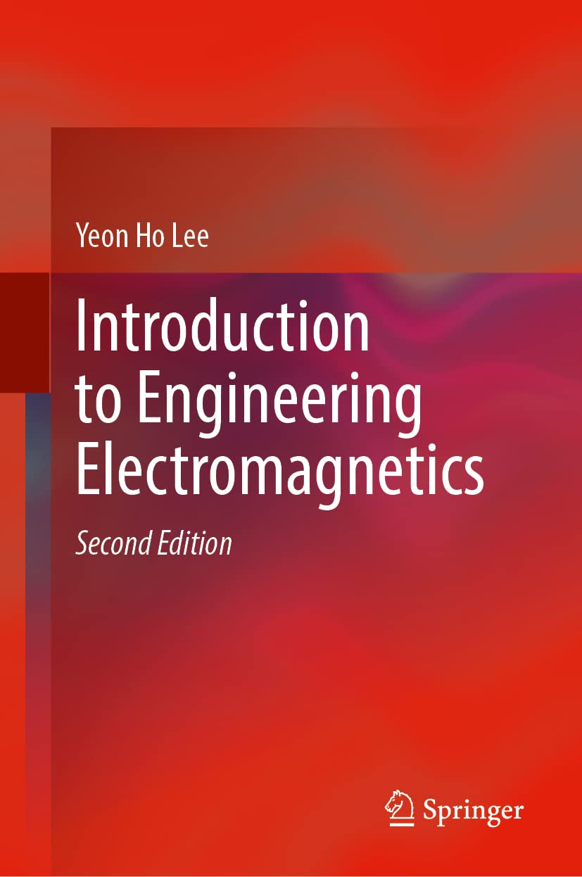 Introduction to Engineering Electromagnetics: Lee, Yeon Ho ...