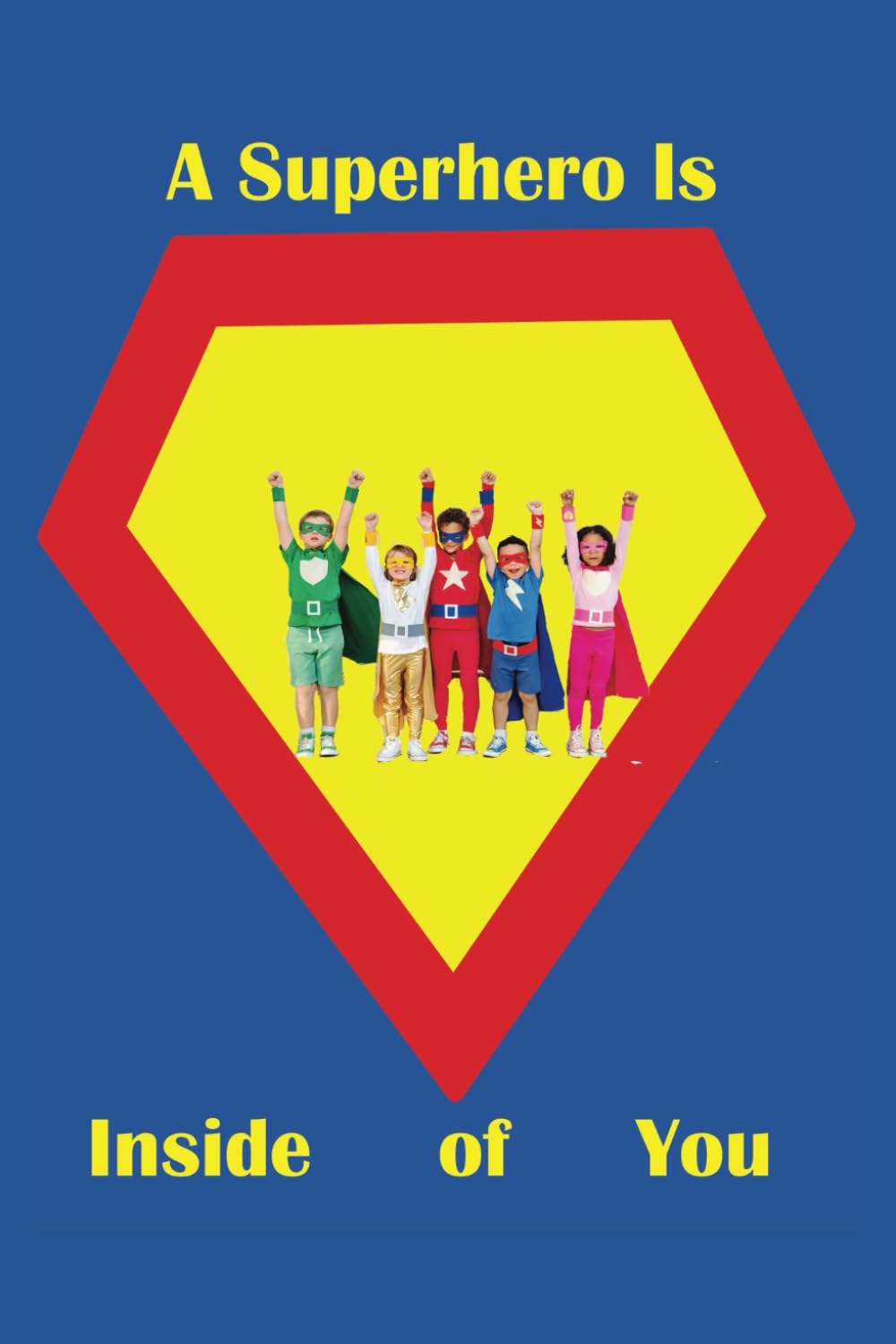 Amazon.com: A Superhero is Inside of You: 9781960756411: Silverman ...