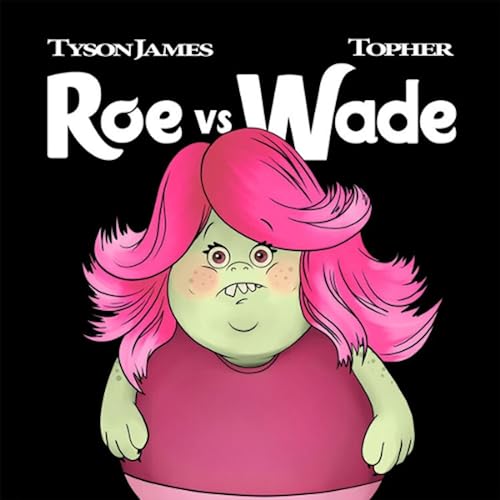 Play Roe V Wade by Tyson James & Topher on Amazon Music