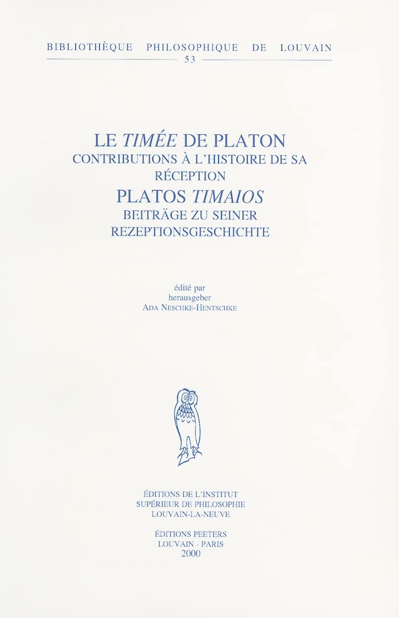 Le Timee de Platon. Contributions a l'Histoire de Sa Reception. Platos ...