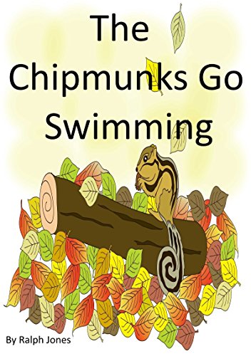 The Chipmunks Go Swimming: Flash, Zip And Leapy Go Swimming At The ...
