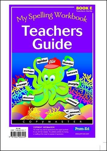 My Spelling Workbook: Teachers Guide Book E: Prim-Ed Publishing ...