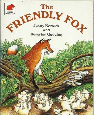 The Friendly Fox: Amazon.co.uk: Koralek, Jenny, Gooding, B ...