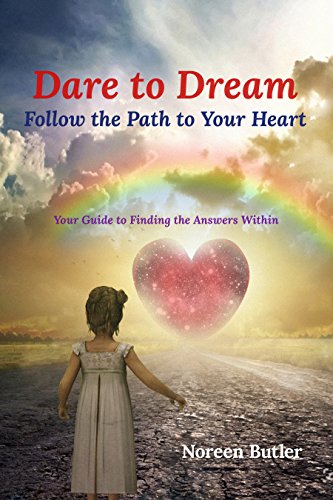Dare To Dream: Follow the Path to Your Heart - Kindle edition by Butler ...