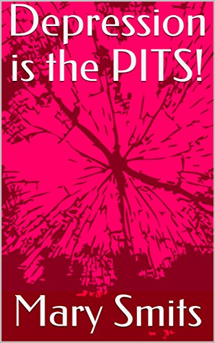 Depression is the PITS! eBook : Smits, Mary: Amazon.in: Kindle Store