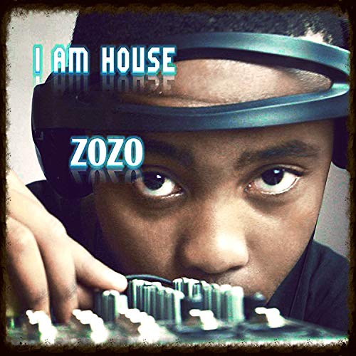 Amazon.com: I Am House : Zozo: Digital Music