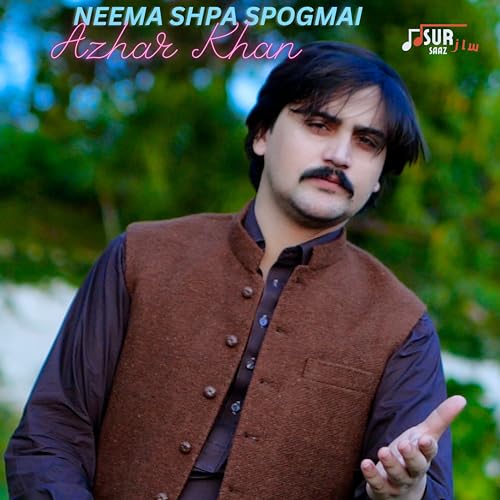 Play Neema Shpa Spogmai by Azhar Khan on Amazon Music Unlimited
