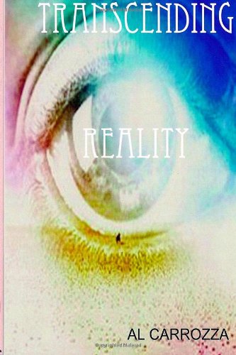 Transcending Reality: Carrozza, Albert Kenneth: 9780615221182: Amazon ...