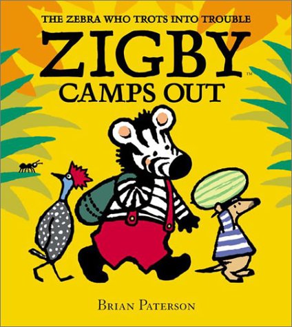 Zigby Camps Out (Zebra Who Trots Into Trouble): Paterson, Brian: Amazon ...