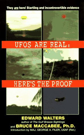 UFOs Are Real: Here's the Proof : Edward Walters, Bruce MacCabee ...