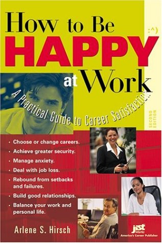 Buy How to Be Happy at Work: A Practical Guide to Career Satisfaction ...
