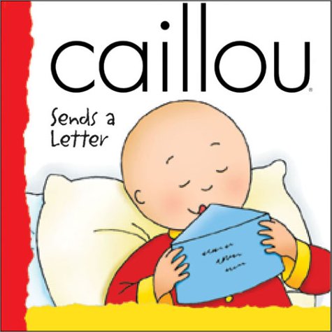 Caillou Sends a Letter: Sanschagrin, Joceline: 9782894501009: Books ...