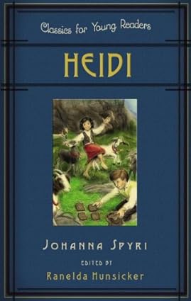 Heidi (Classics for Young Readers): Johanna Spyri, Ranelda Mack ...
