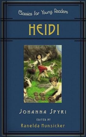 Heidi (Classics for Young Readers): Johanna Spyri, Ranelda Mack ...