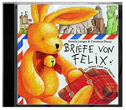 Briefe von Felix: Ein kleiner Hase auf Weltreise: Hörspiel : Langen ...