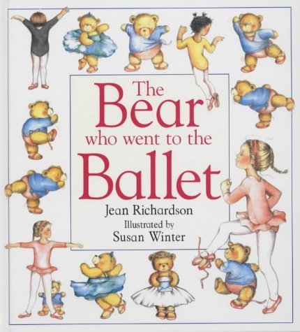 The Bear Who Went to the Ballet: Jean Richardson: 9780751370300: Amazon ...
