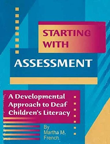 Starting with assessment: A developmental approach to deaf children's ...