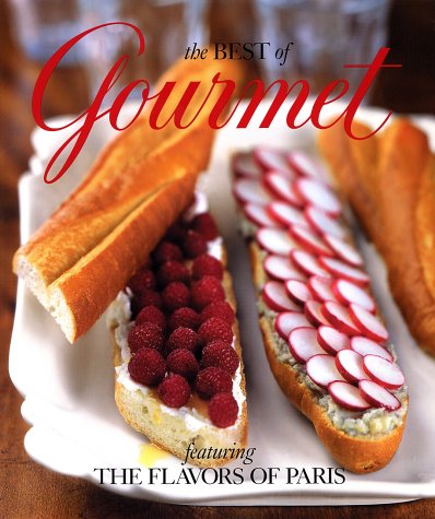 The Best of Gourmet 2002: Featuring the Flavors of Paris: Gourmet ...