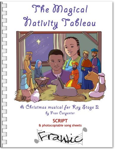 The Magical Nativity Tableau: Children's Christmas Musical Nativity ...