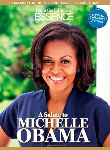 ESSENCE: A Salute to Michelle Obama by Editors of Essence Magazine (1/8 ...