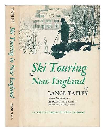 Ski touring in New England;: [a complete cross-country ski book ...